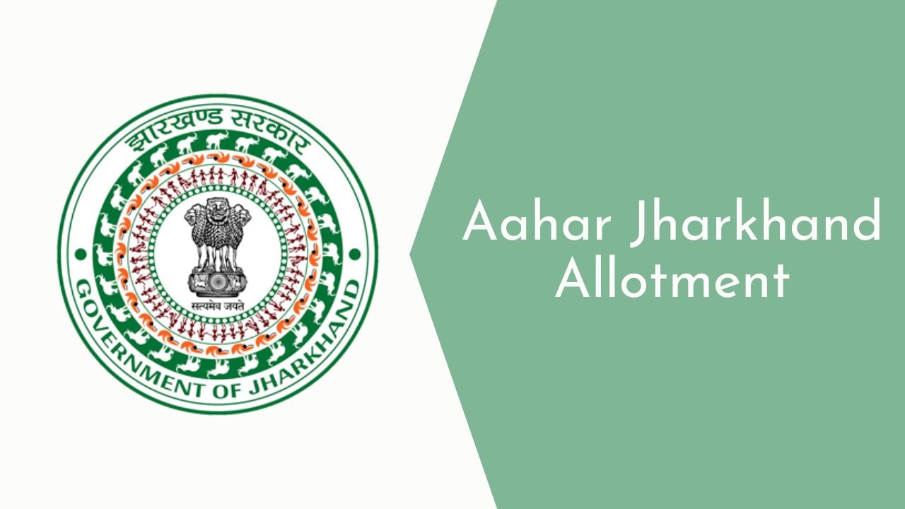 Aahar Jharkhand Allotment: The Jharkhand Government Ration Card Portal
